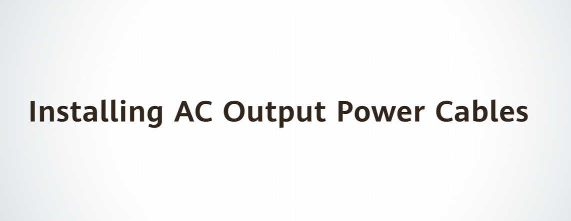 Installing AC Output Power Cables
