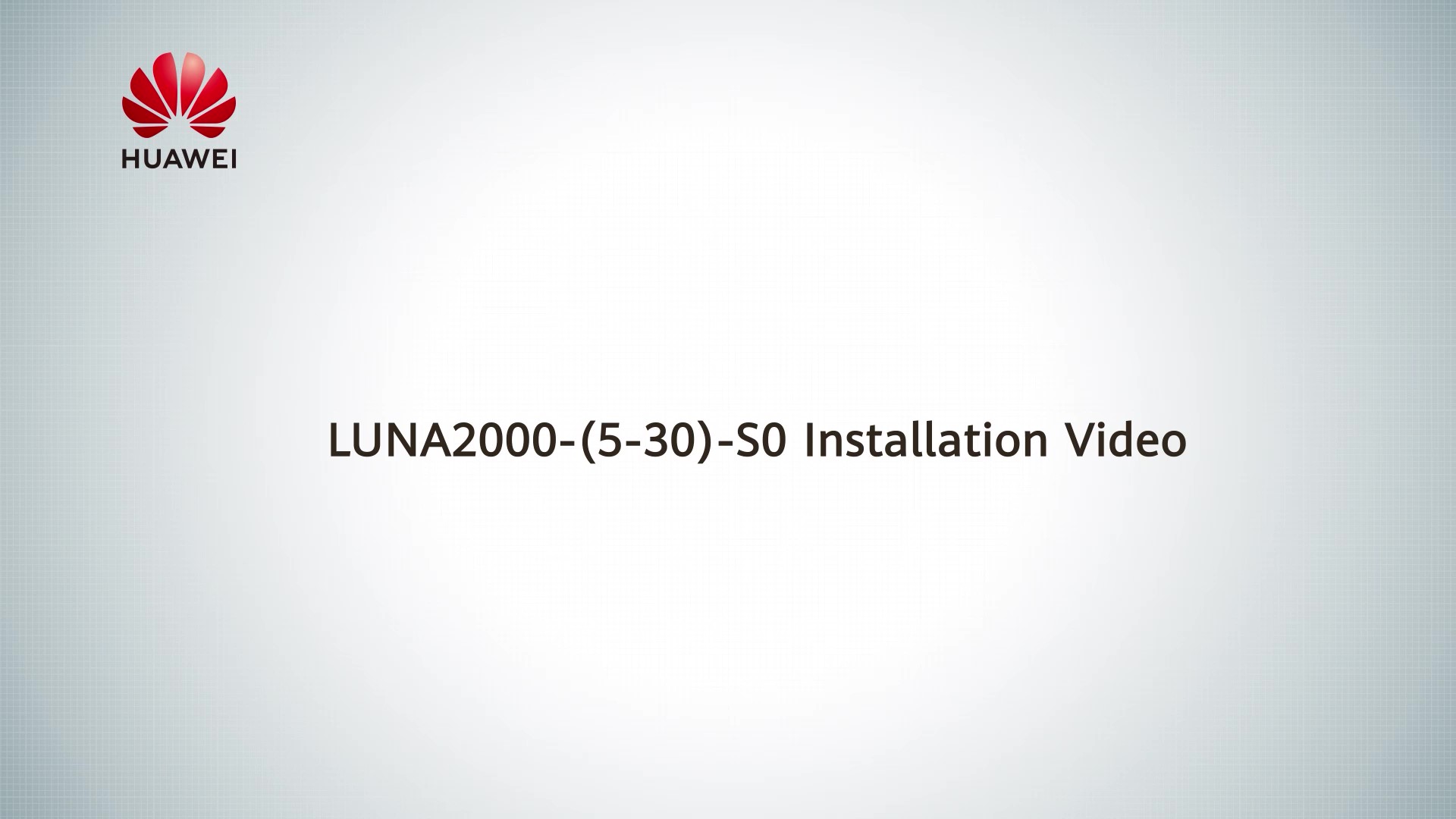 LUNA2000-(5-30)-S0 Installation Video